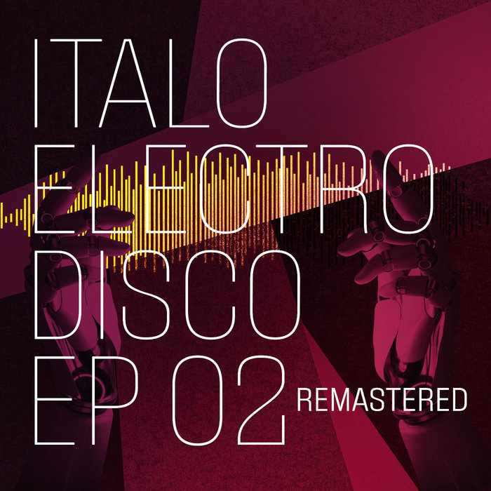 Italo Electro Disco Ep 02 (Remastered 2024) | Sun-La-Shan/4 M ...