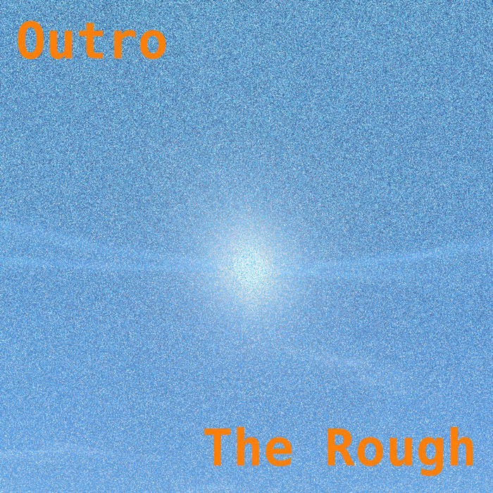 The Rough EP | Outro