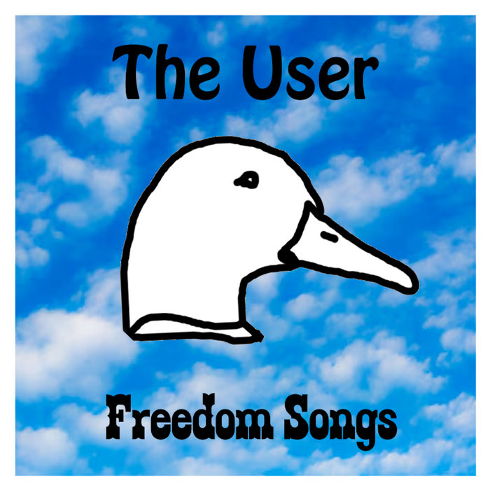 Freedom Songs | The User | Mallard Records