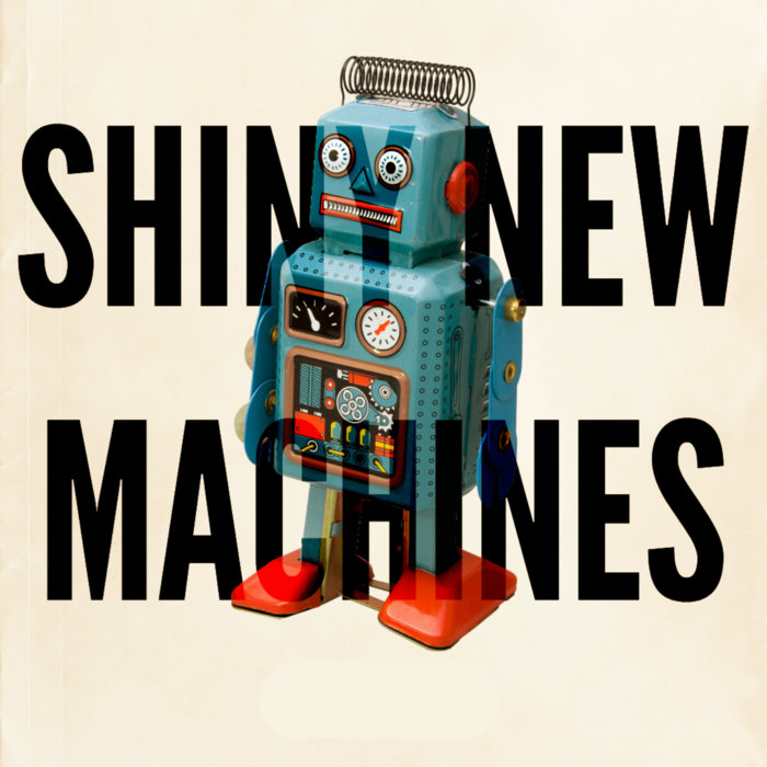 Shiny New Machines | Shiny New Machines