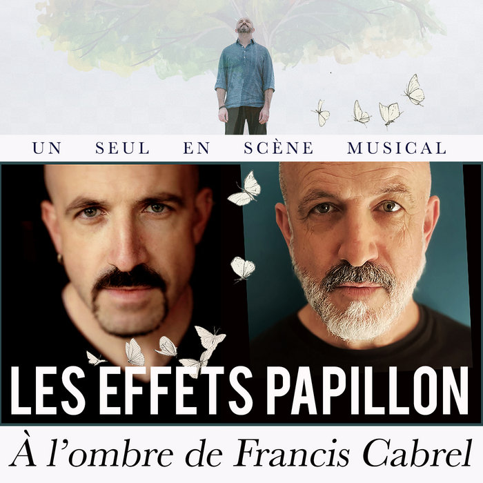Les effets papillon - À l'ombre de Francis Cabrel | Guillo
