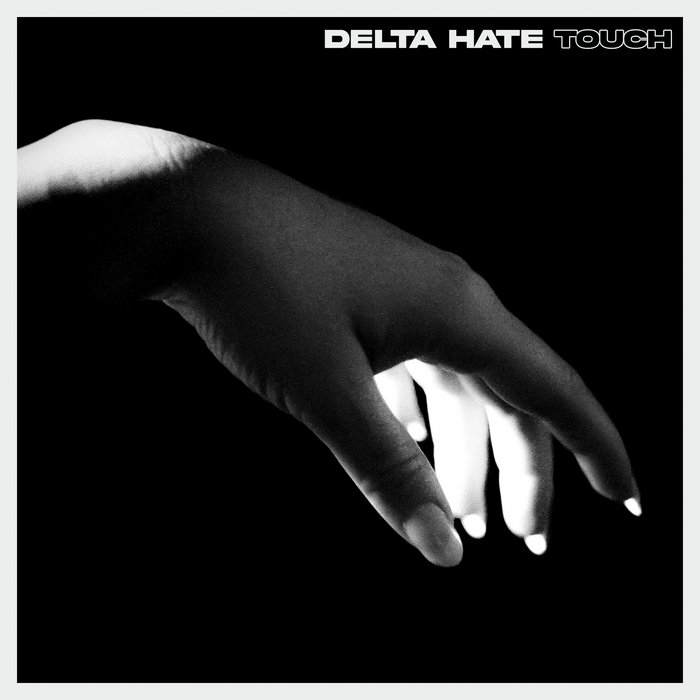 Touch | Delta Hate