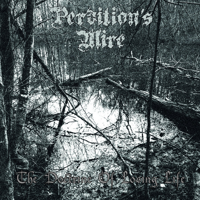 The Doctrine Of Losing Life | Perdition´s Mire