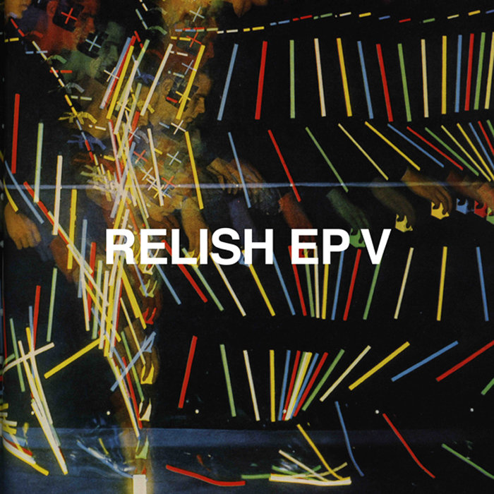 Relish EP V | Relish