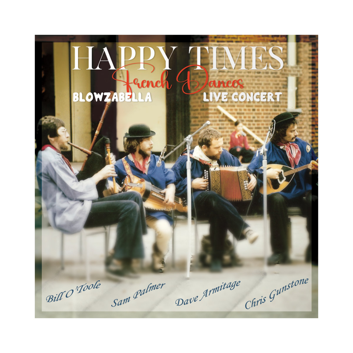 HAPPY TIMES: FRENCH DANCES | BLOWZABELLA. Bill O'Toole, Dave Armitage ...