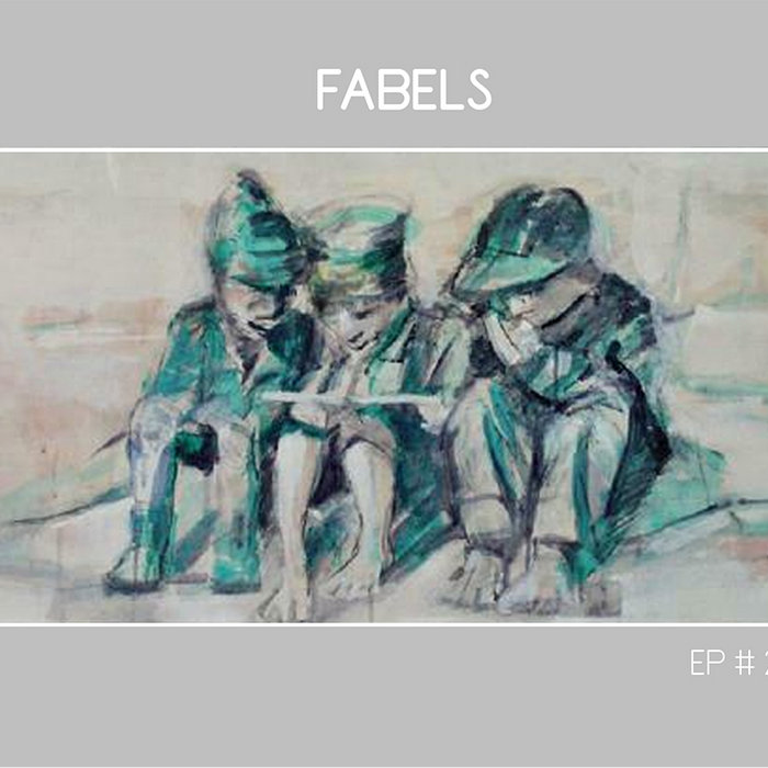 FABELS EP # 2 | Fabels