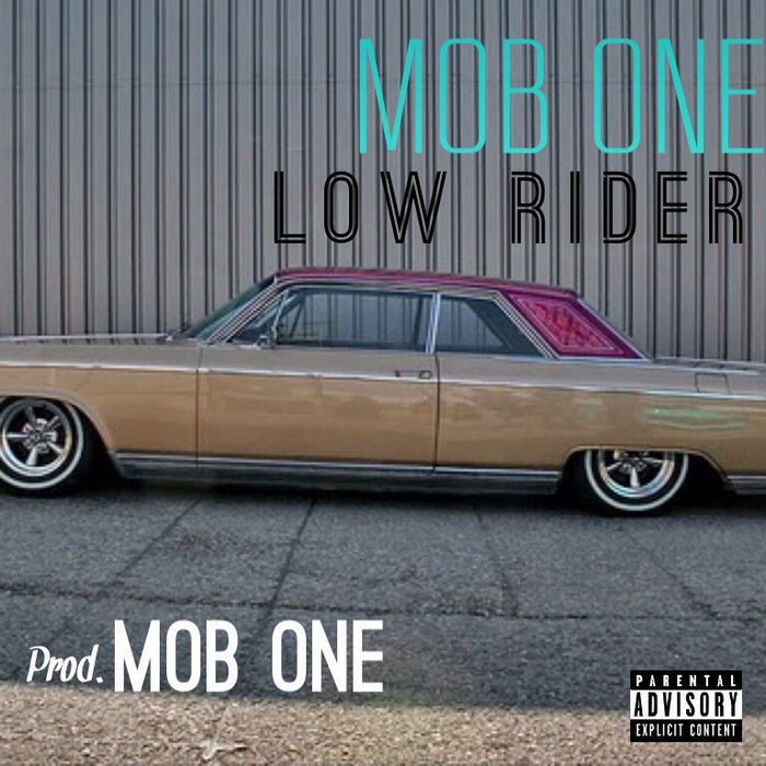 Low Rider | Mob One | MOB ONE