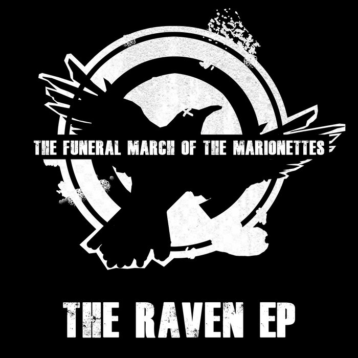 The Raven EP | The Funeral March of the Marionettes