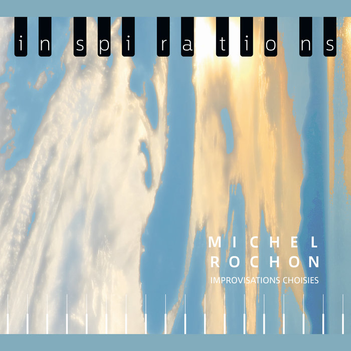 inspirations | MICHEL ROCHON, PIANISTE