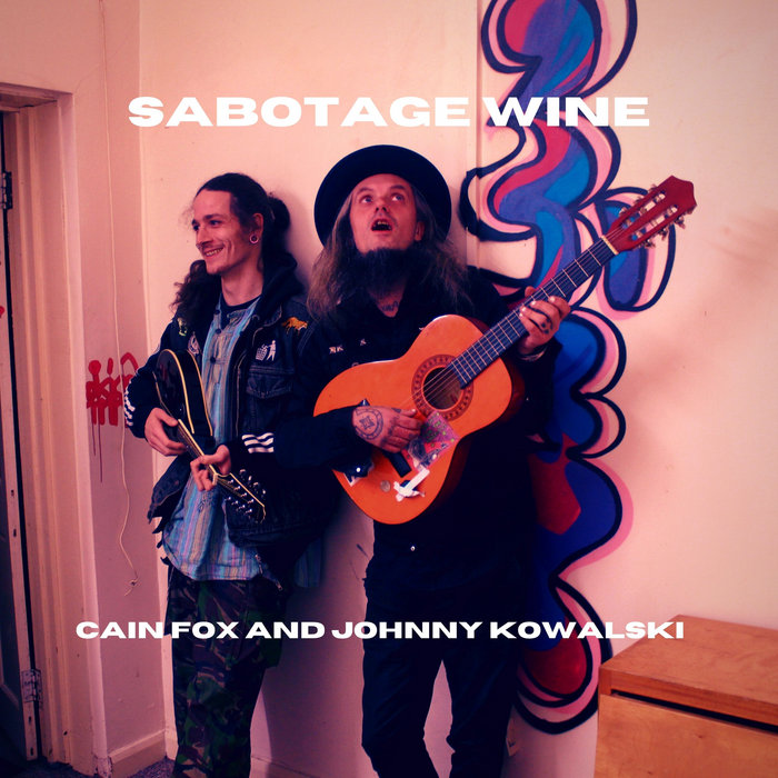 Sabotage Wine | Johnny Kowalski and Cain Fox | Johnny Kowalski