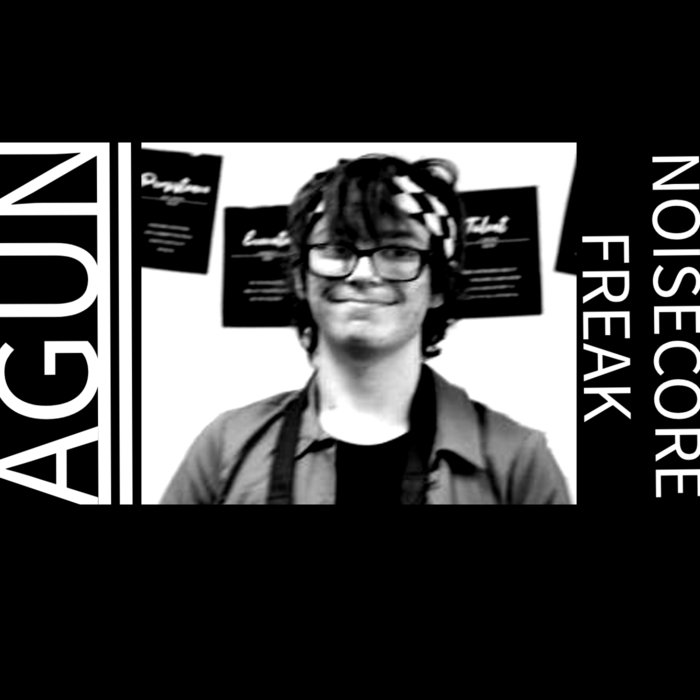 NOISECORE FREAK | AGUN