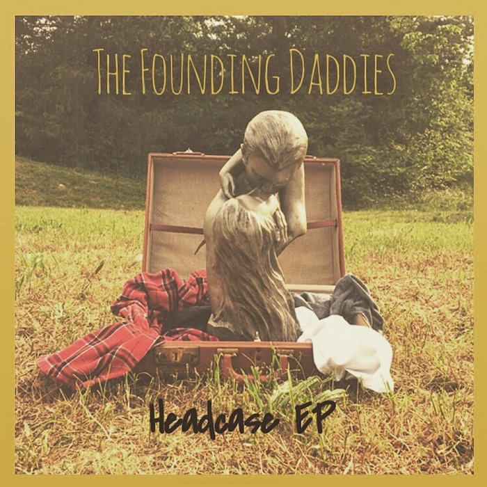 Headcase EP | The Founding Daddies