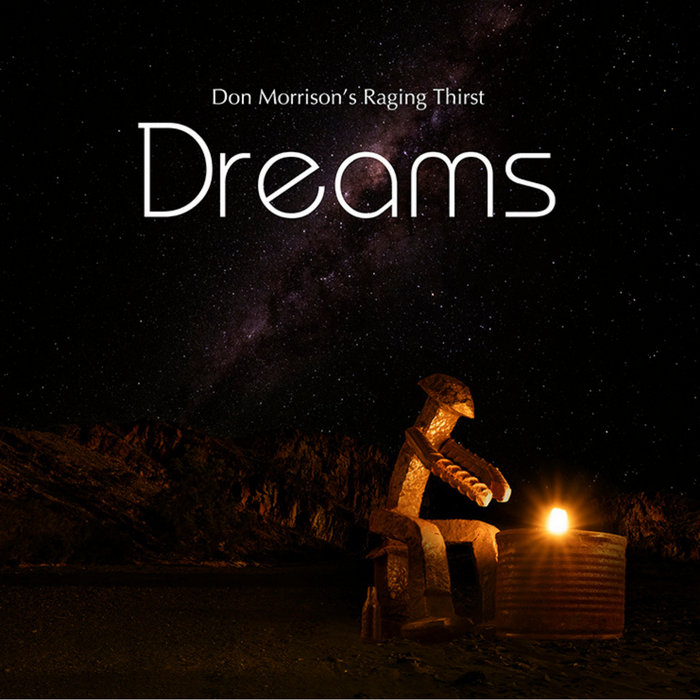 Dreams | Don Morrison's Raging Thirst | Don Morrison