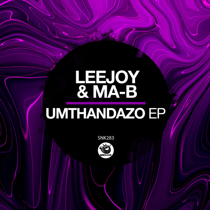 Umthandazo Ep | Leejoy & Ma-B | Sunclock
