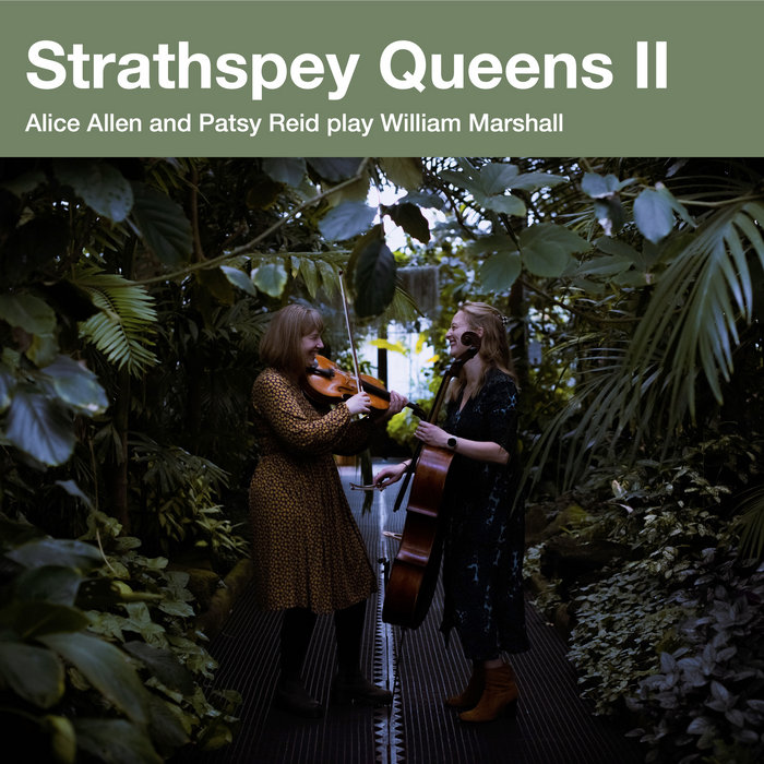 Strathspey Queens II | Alice Allen and Patsy Reid | Patsy Reid