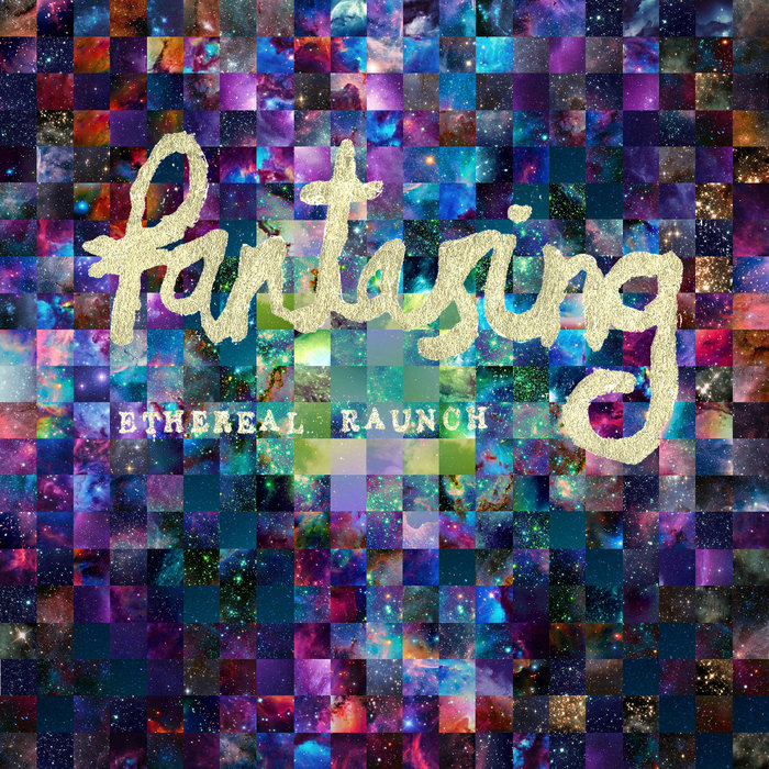 Ethereal Raunch | Fantasing