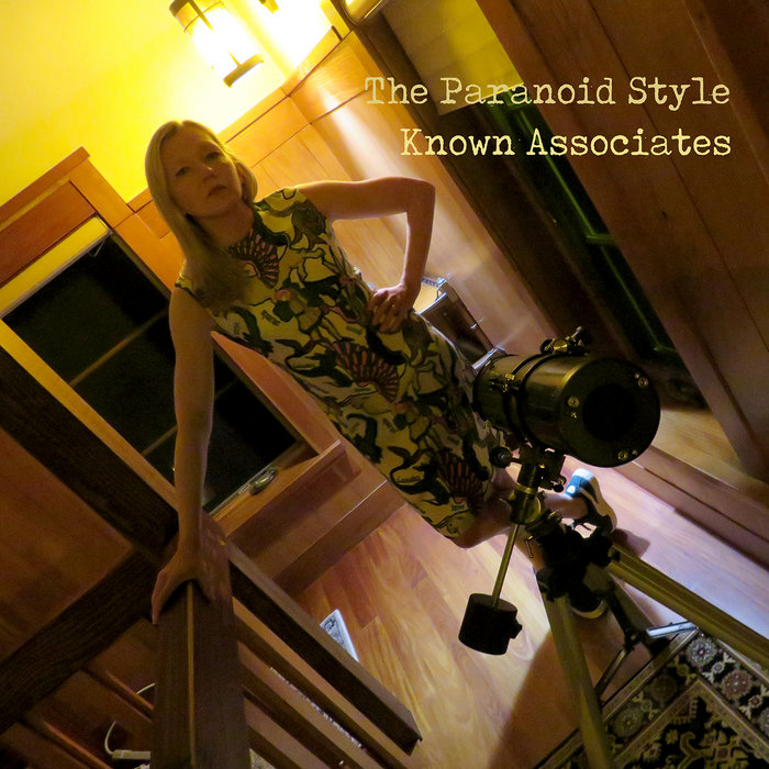Known Associates | The Paranoid Style