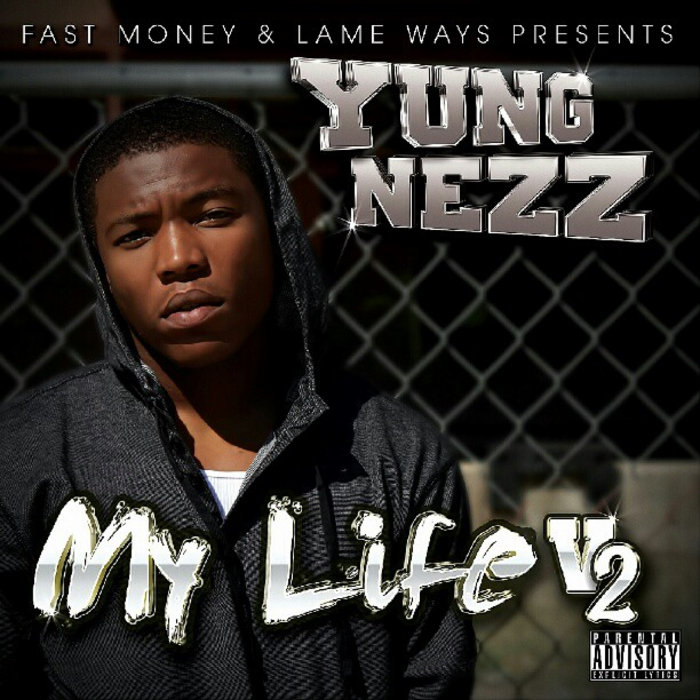 Yung Nezz - My Life V2 | Yung Nezz