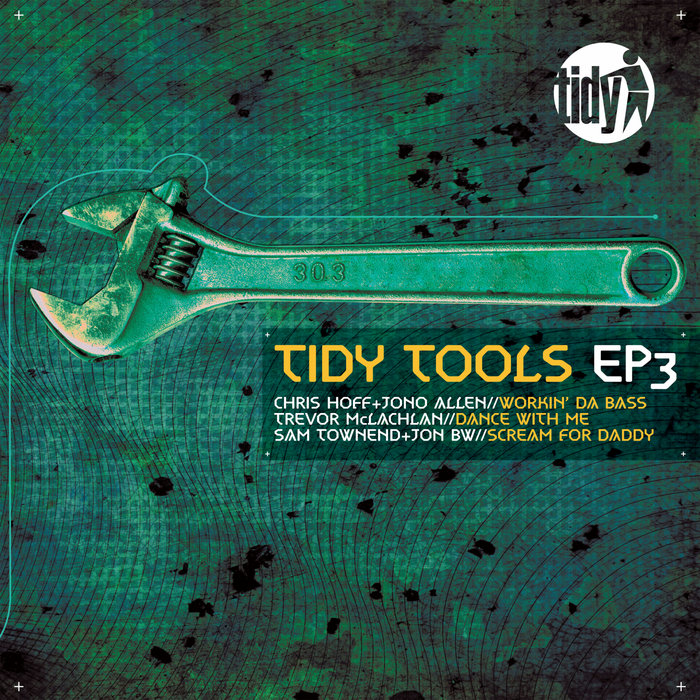 Tidy Tools EP 3 | Chris Hoff, Jono Allen, Sam Townend, Jon BW | Tidy Trax