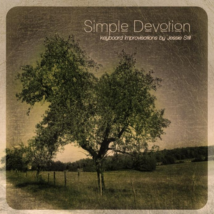 Simple Devotion- Keyboard Improvisations | Jessie Still