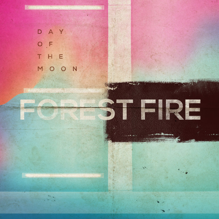 Forest Fire | Day Of The Moon