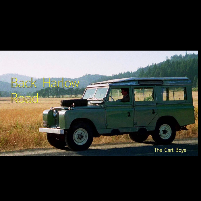 Back Harlow Road | The Cart Boys