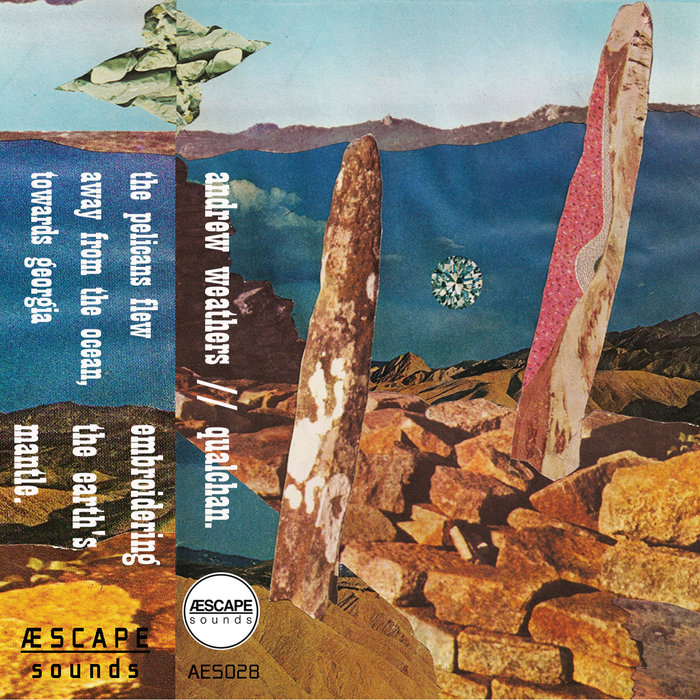 andrew weathers // qualchan. | andrew weathers // qualchan. | Æscape Sounds