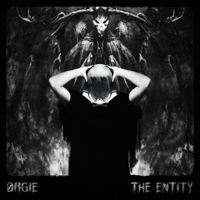 THE ENTITY | ØRGIE