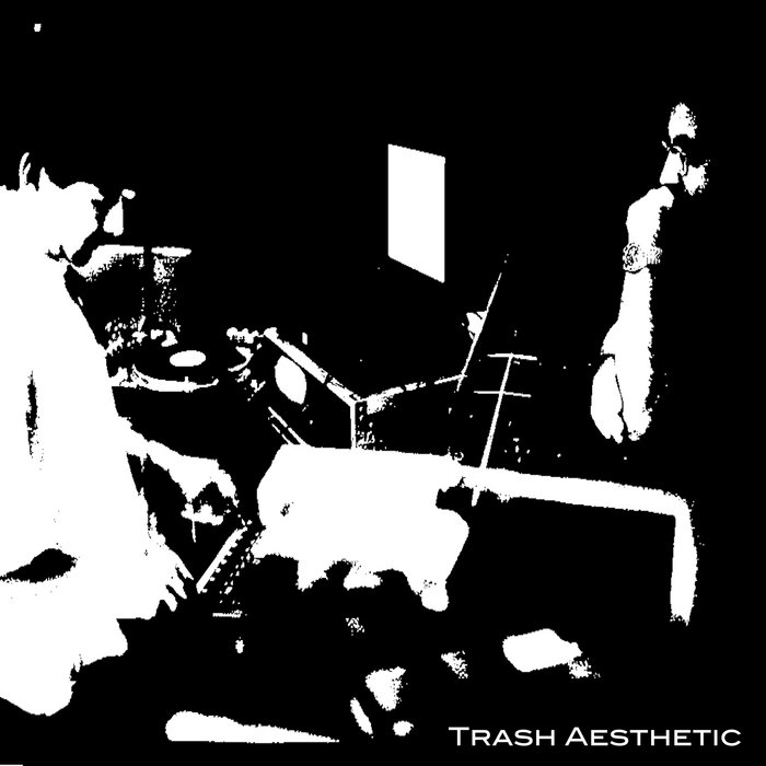 Trash Aesthetic | Trash Aesthetic | Low Res