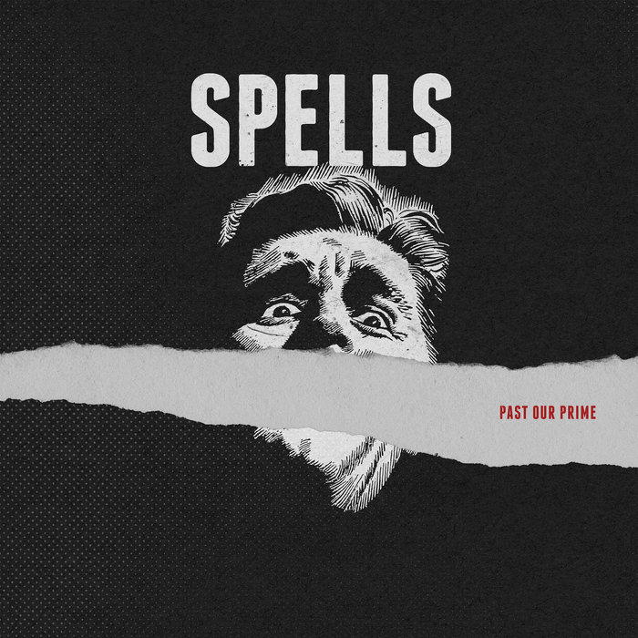Past Our Prime | SPELLS