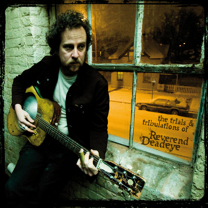 Trials and Tribulations of Reverend Deadeye | Reverend Deadeye