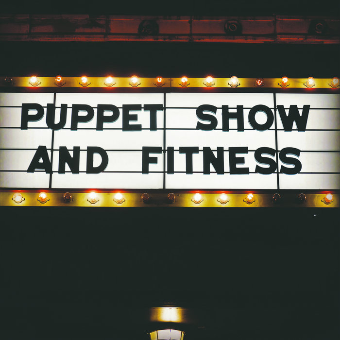 Puppet Show | Fitness