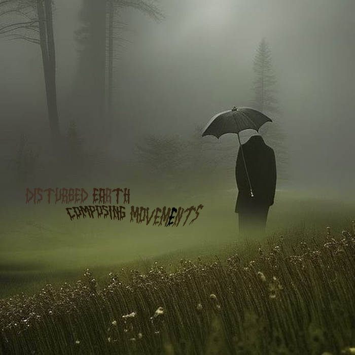 Composing Movements | Disturbed Earth