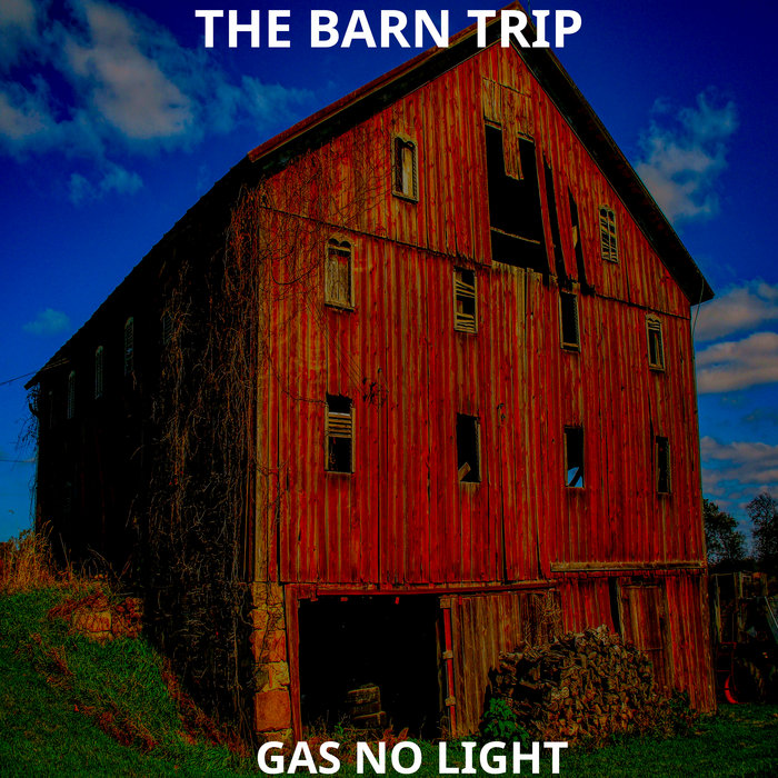 The Barn Trip | Gas No Light