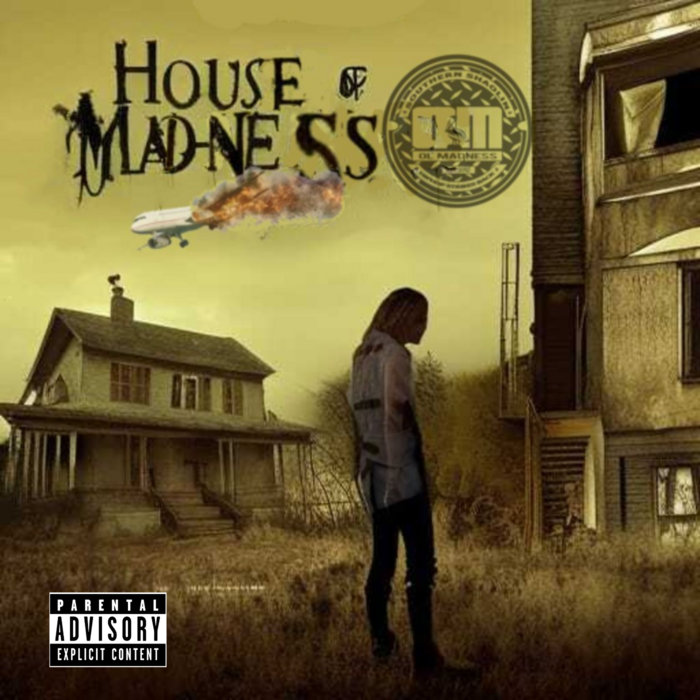 House of MadNess | Ol' Madness | Ol' MadNess