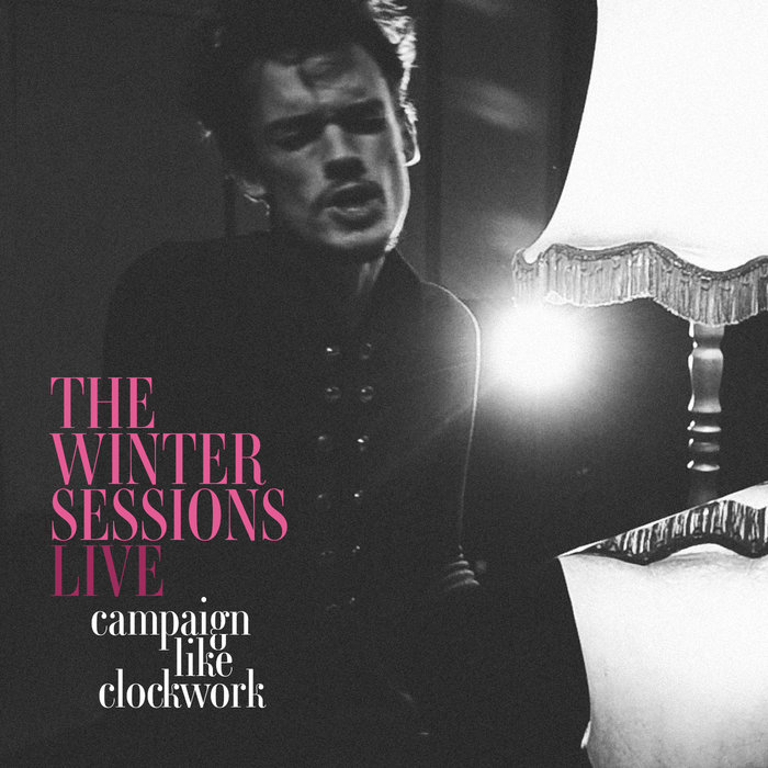 The Winter Sessions | Campaign Like Clockwork