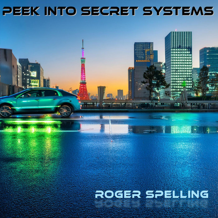 Peek into Secret Systems | Roger Spelling