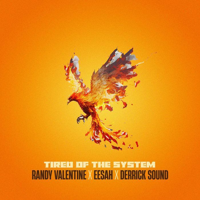 Tired Of The System | Randy Valentine, Eesah, Derrick Sound | Evidence Music