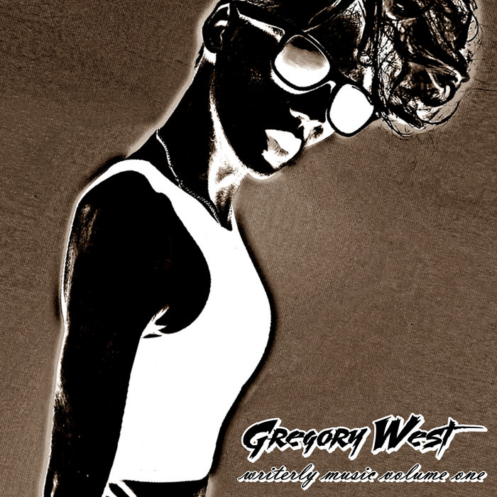 Writerly Music Vol. 1 | Gregory West