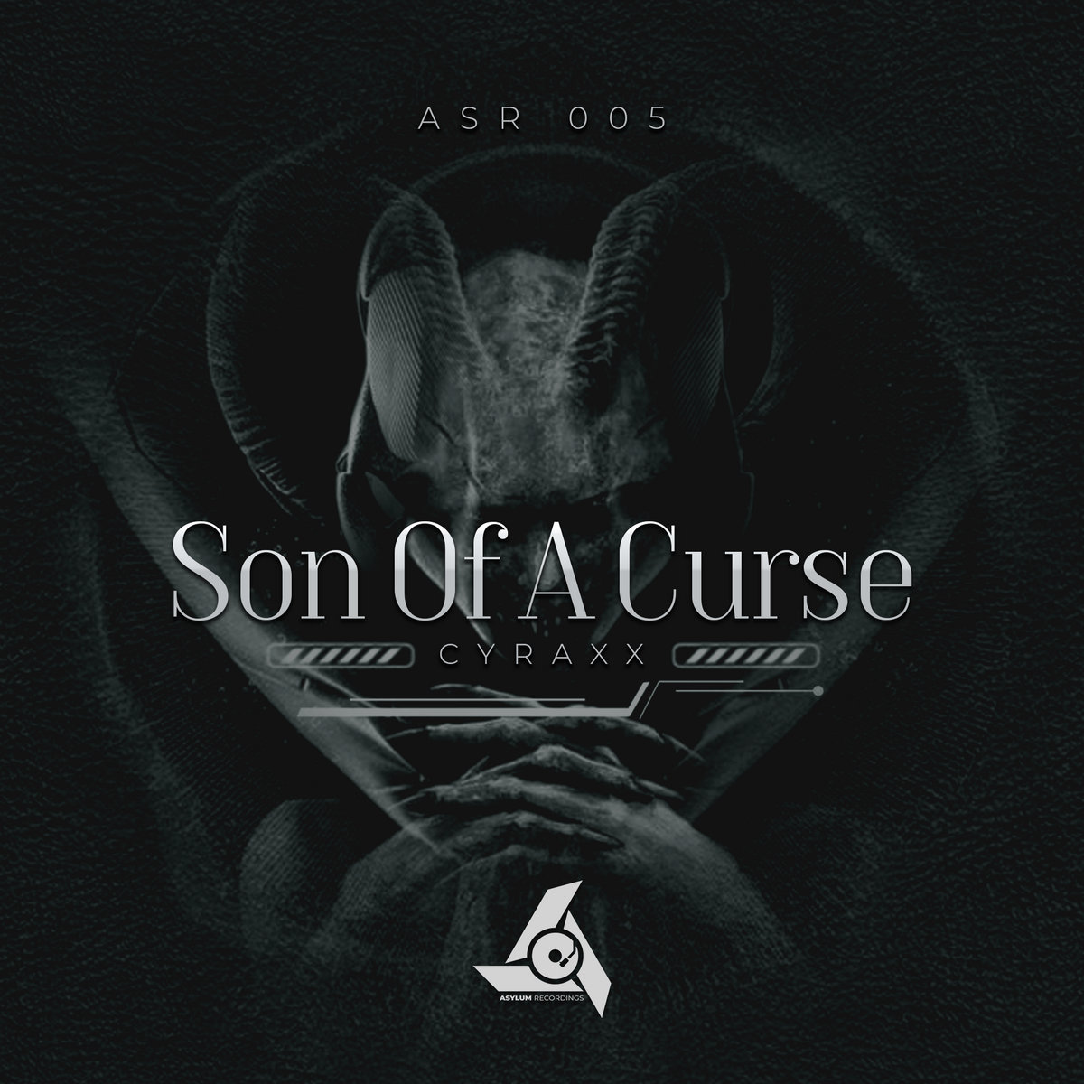 Cyraxx - Son Of A Curse [ASR] | Cyraxx | Asylum Recordings