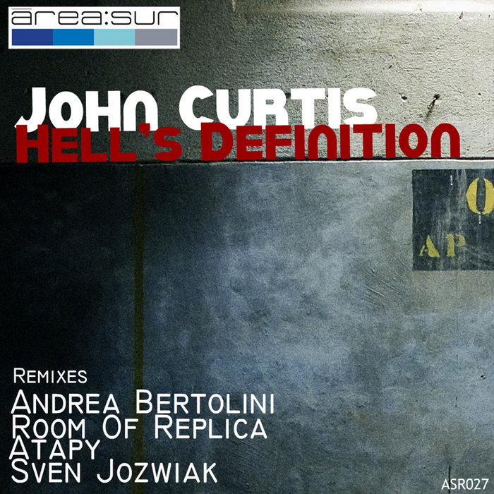 Hell's Definition | John Curtis | Area Sur Records