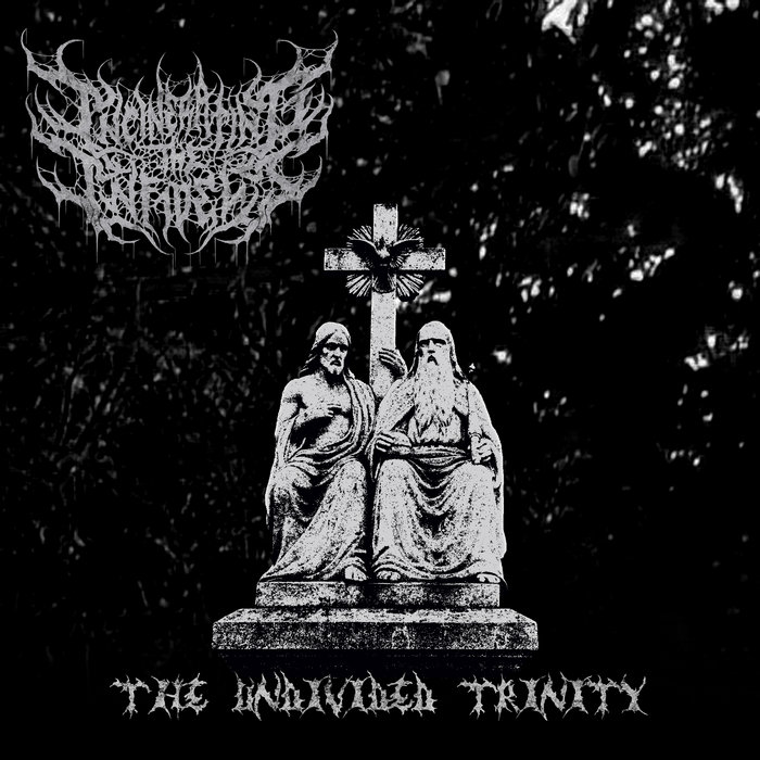 The Undivided Trinity | Incinerating The Infidels