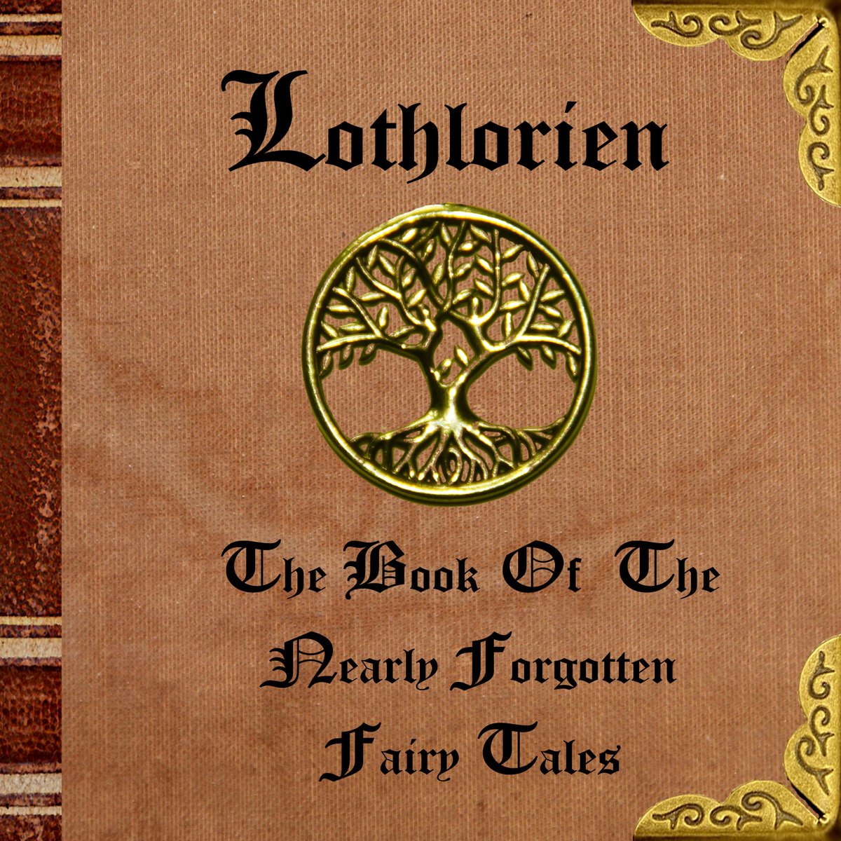 The Book of the nearly forgotten Fairy Tales | Lothlorien