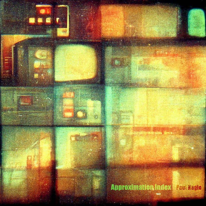 Approximation Index | Paul Nagle