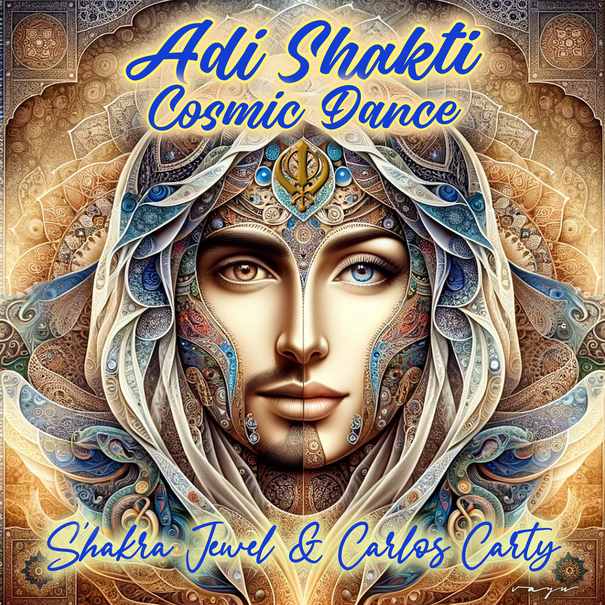 Adi Shakti Cosmic Dance | Śhakra Jewel, Carlos Carty | Śhakra Jewel & Carlos Carty