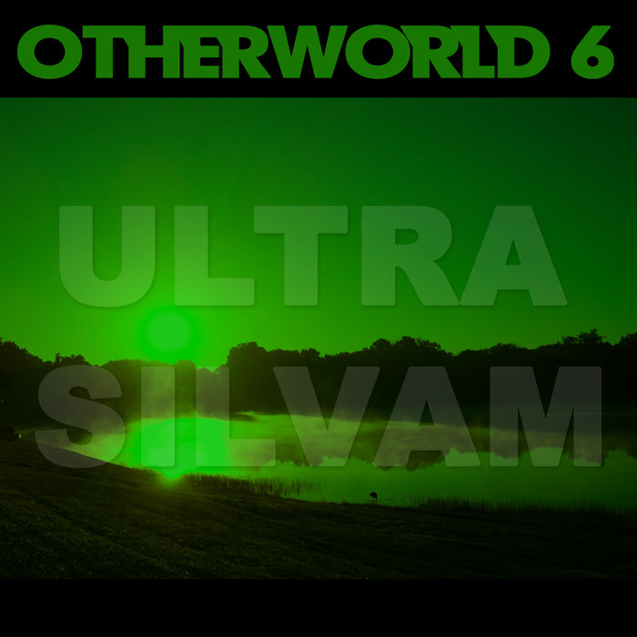 ULTRA SILVAM | otherworld6