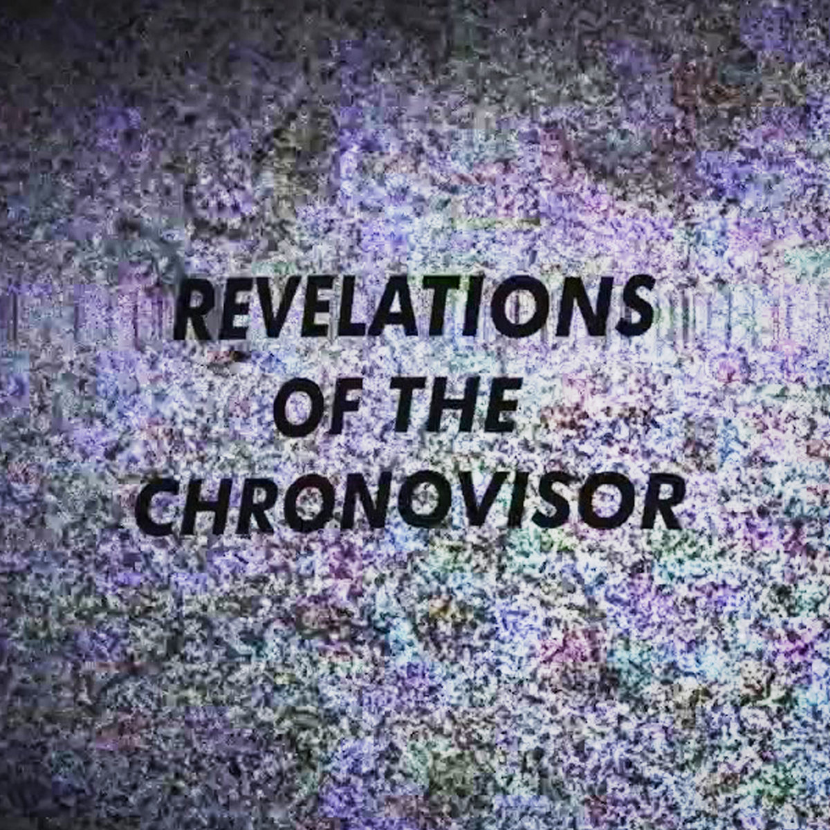 Revelations of the Chronovisor #1 | Revelations of The Chronovisor