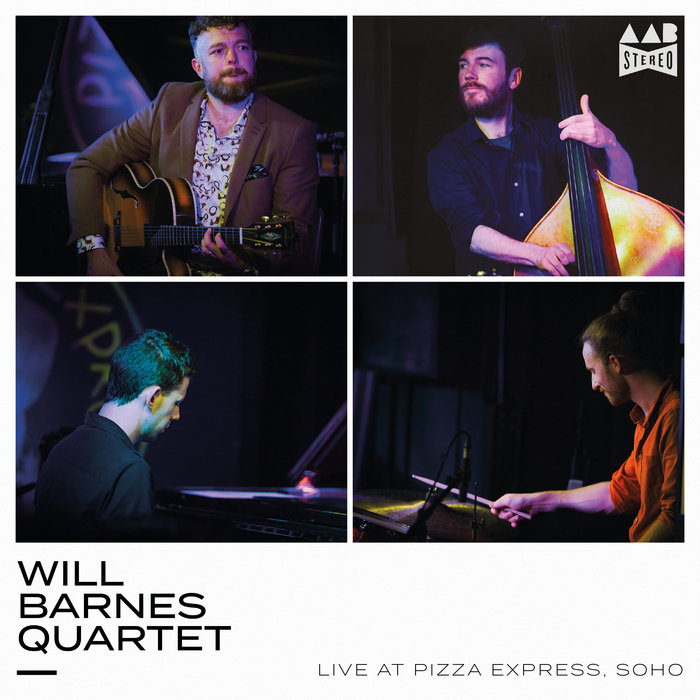 Live at Pizza Express, Soho | Will Barnes Quartet