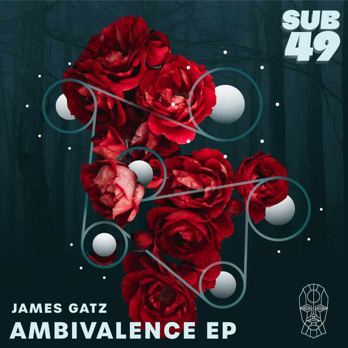 Ambivalence EP | James Gatz | Sub 49 Records