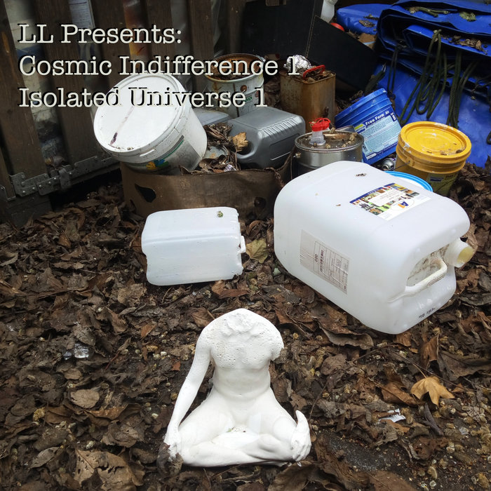 LL Presents: Cosmic Indifference - Isolated Universe 1 | LL ...